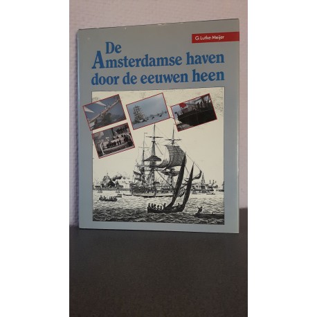 De Amsterdamse haven door de eeuwen heen