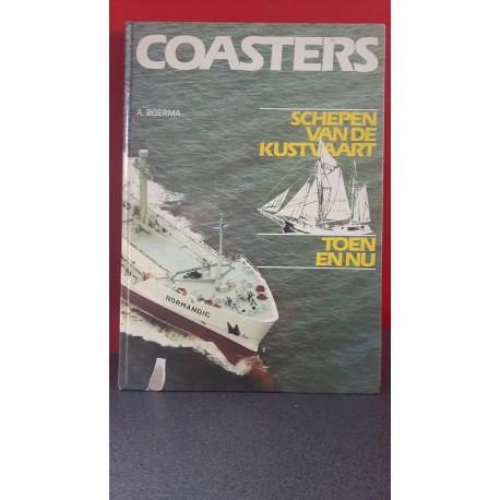 Coasters - Schepen van de kustvaart - Toen en Nu